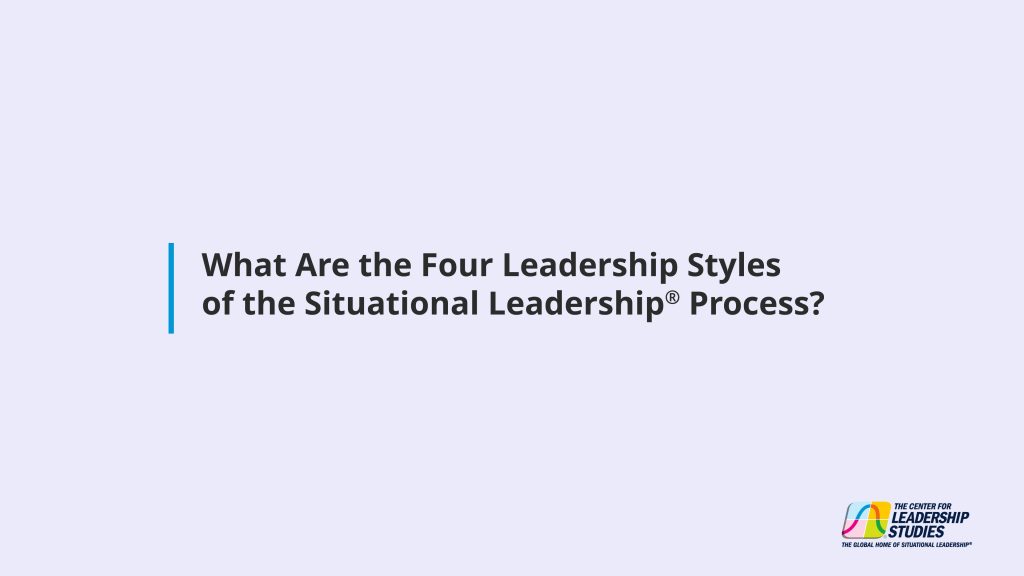 What_Are_the_Four_Leadership_Styles - Situational Leadership ...