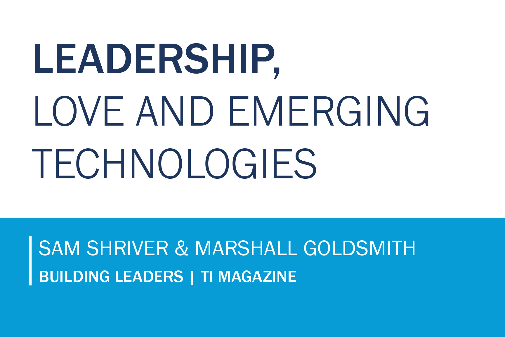 Leadership, Love and Emerging Technologies | Center for Leadership Studies